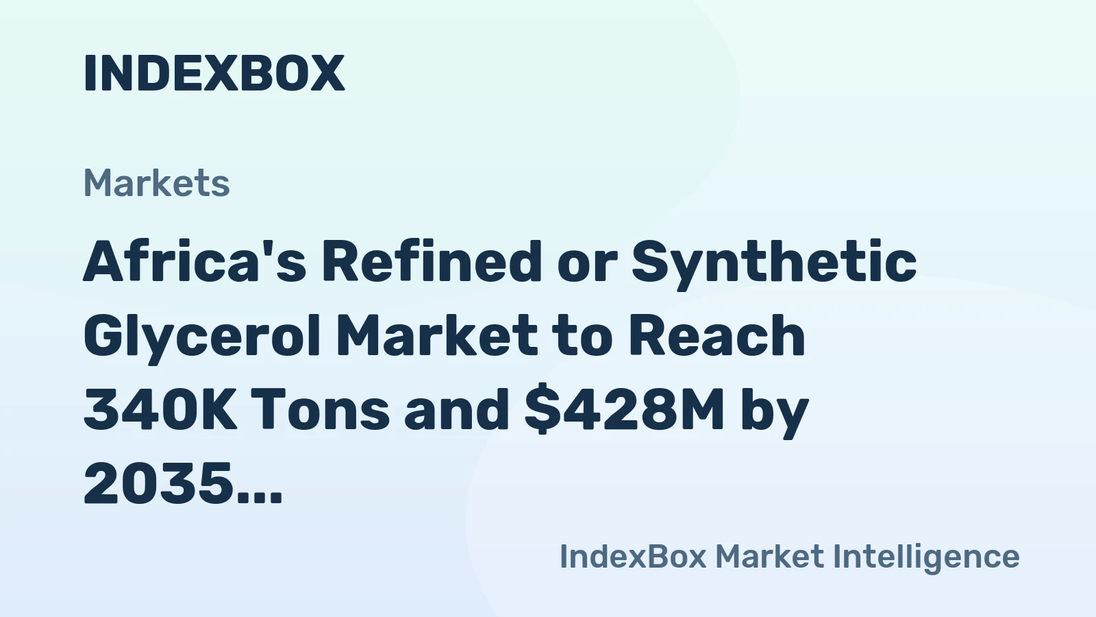 Africa's Refined or Synthetic Glycerol Market to Reach 340K Tons and $428M by 2035, Fueled by Increasing Demand