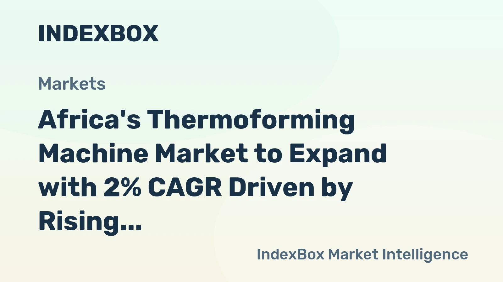Africa's Thermoforming Machine Market to Expand with 2% CAGR Driven by Rising Plastics and Rubber Demand