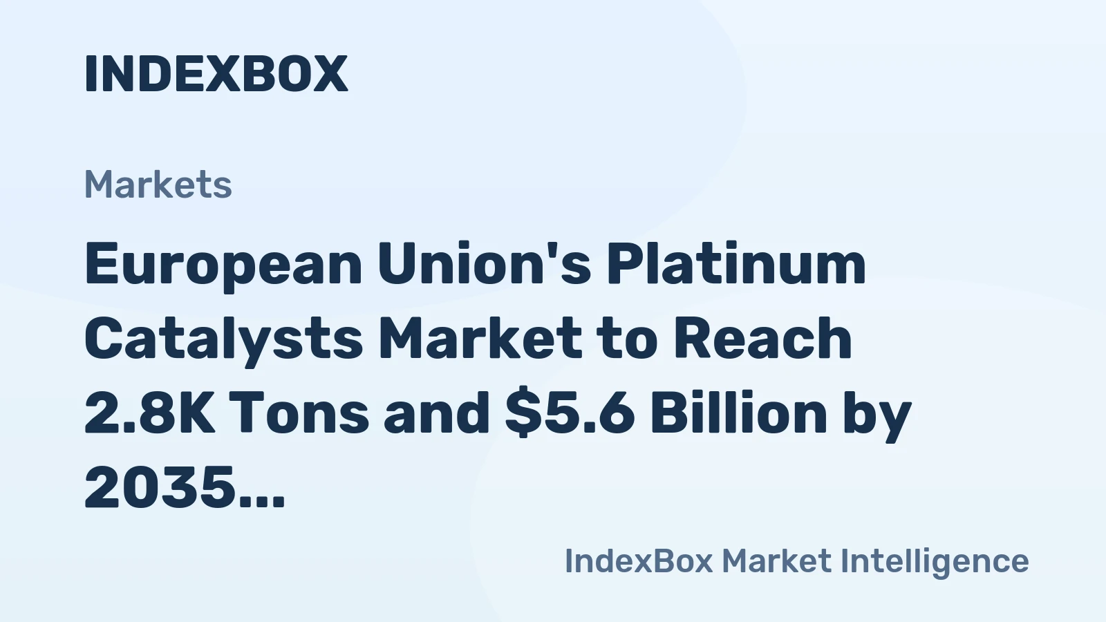 European Union's Platinum Catalysts Market to Reach 2.8K Tons and $5.6 Billion by 2035