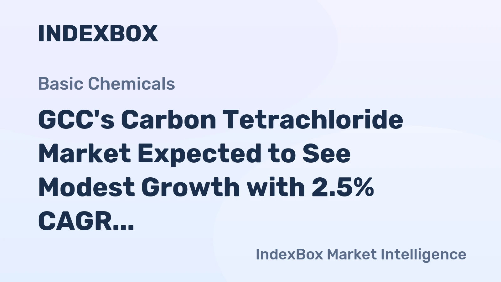 GCC's Carbon Tetrachloride Market Expected to See Modest Growth with 2.5% CAGR