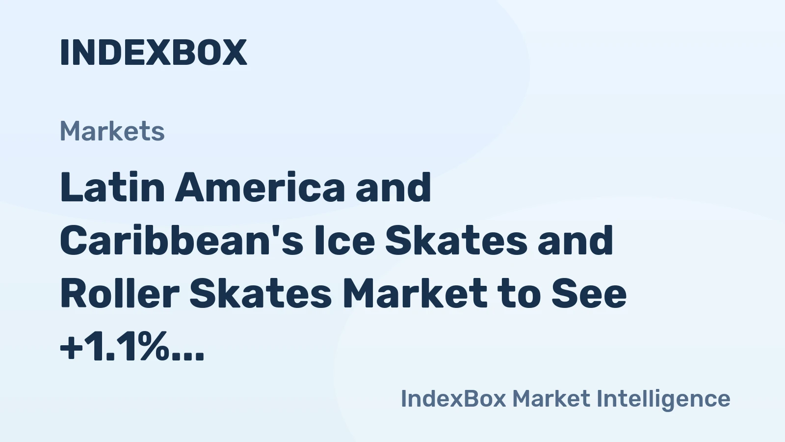 Latin America and Caribbean's Ice Skates and Roller Skates Market to See +1.1% CAGR Growth from 2024 to 2035