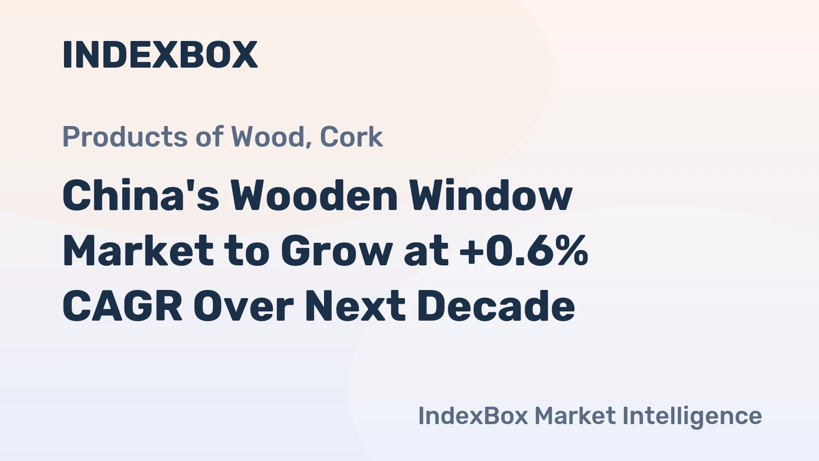 China's Wooden Window Market to Grow at +0.6% CAGR Over Next Decade
