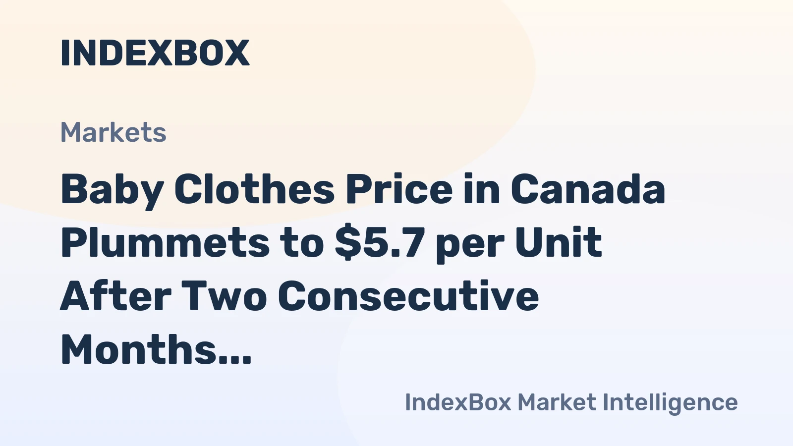 Baby Clothes Price in Canada Plummets to $5.7 per Unit After Two Consecutive Months of Contraction