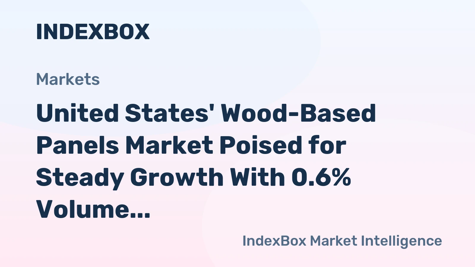 United States' Wood-Based Panels Market Poised for Steady Growth With 0.6% Volume CAGR Through 2035