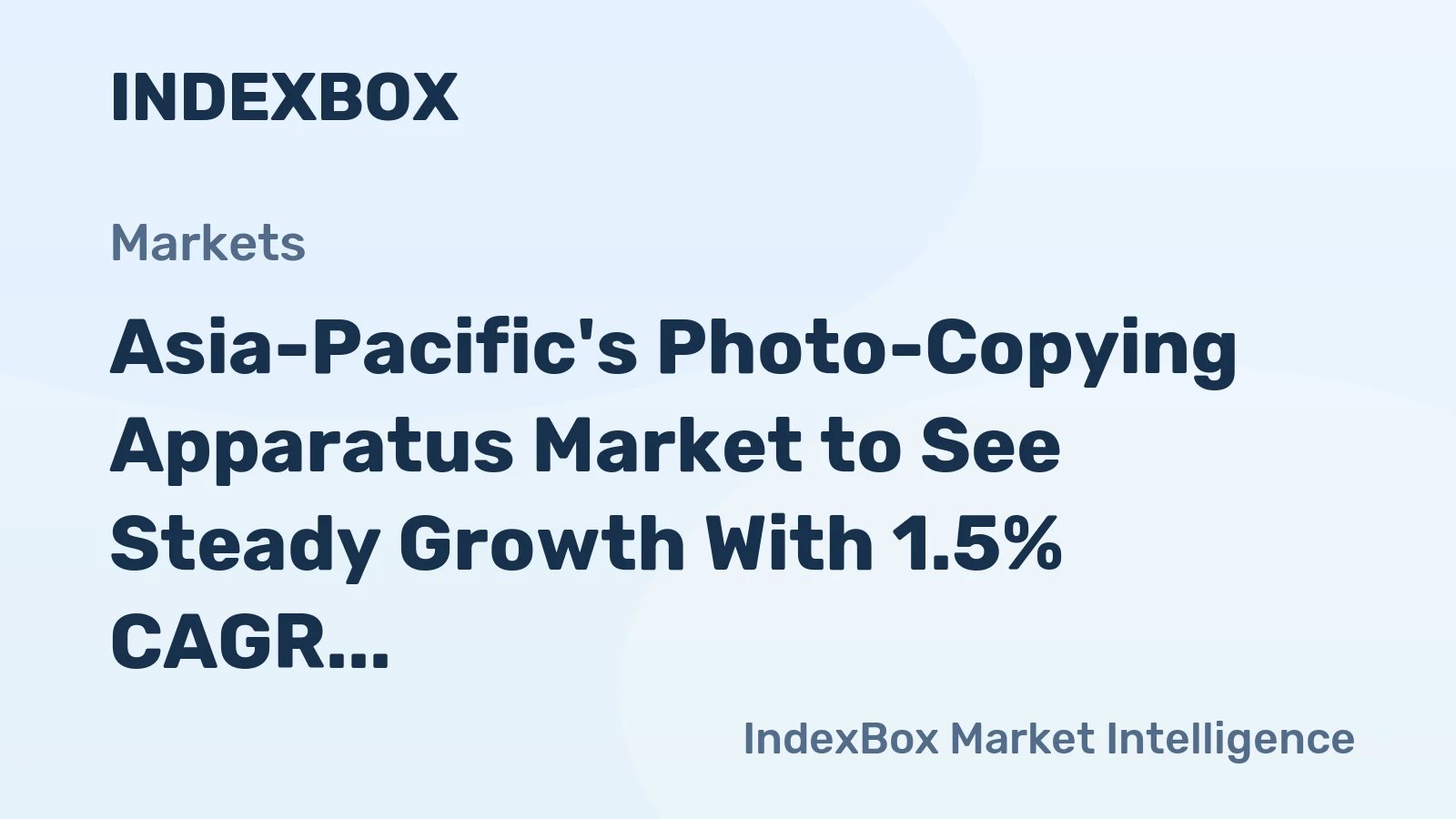 Asia-Pacific's Photo-Copying Apparatus Market to See Steady Growth With 1.5% CAGR Through 2035