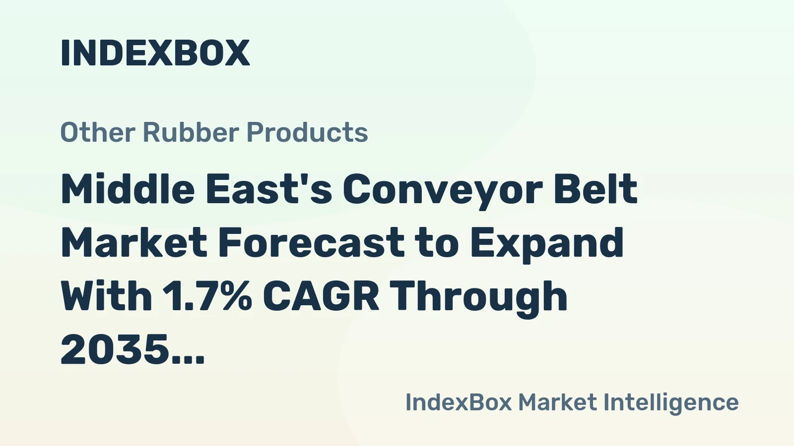 Middle East's Conveyor Belt Market Forecast to Expand With 1.7% CAGR Through 2035