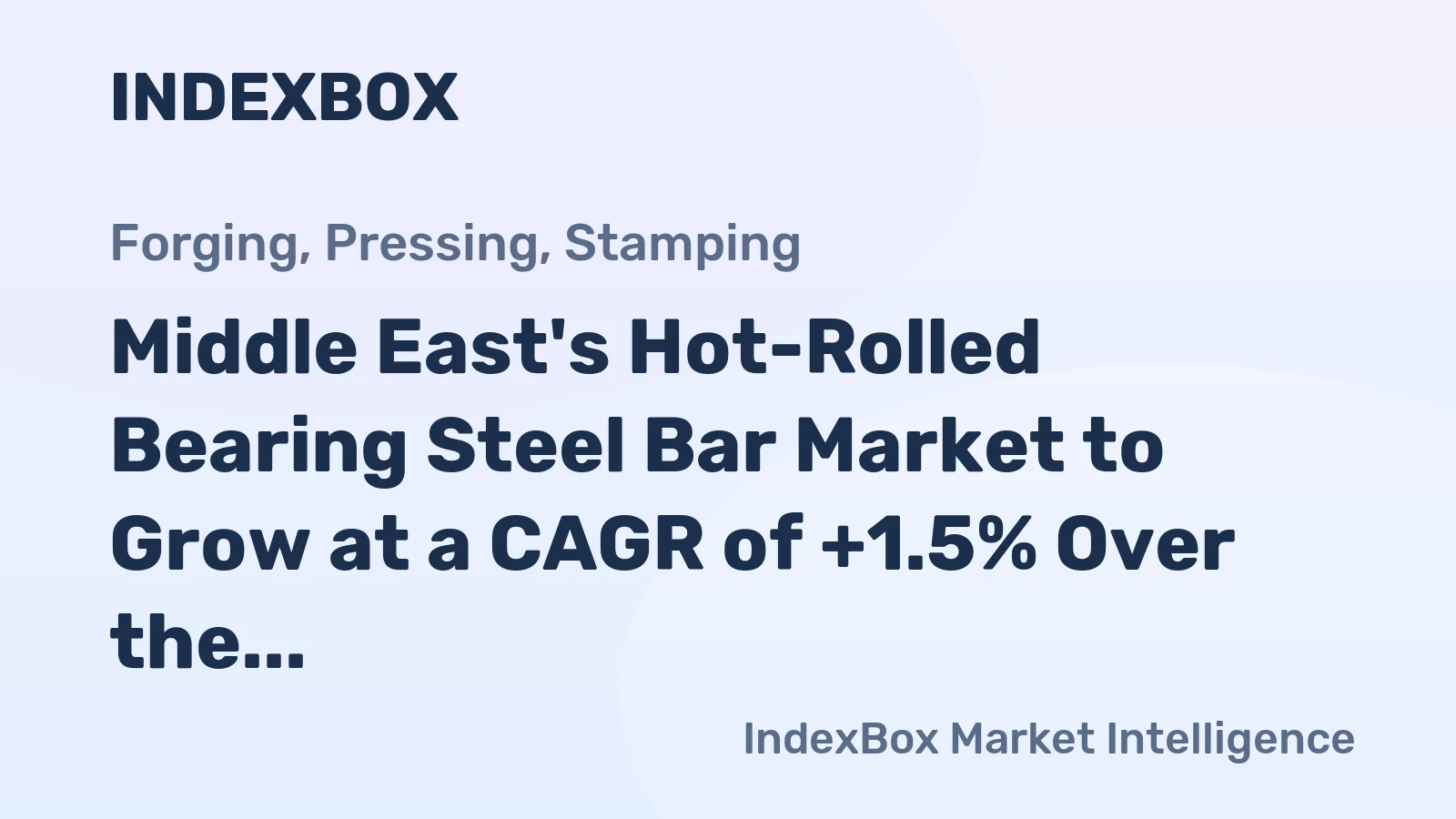 Middle East's Hot-Rolled Bearing Steel Bar Market to Grow at a CAGR of +1.5% Over the Next Decade