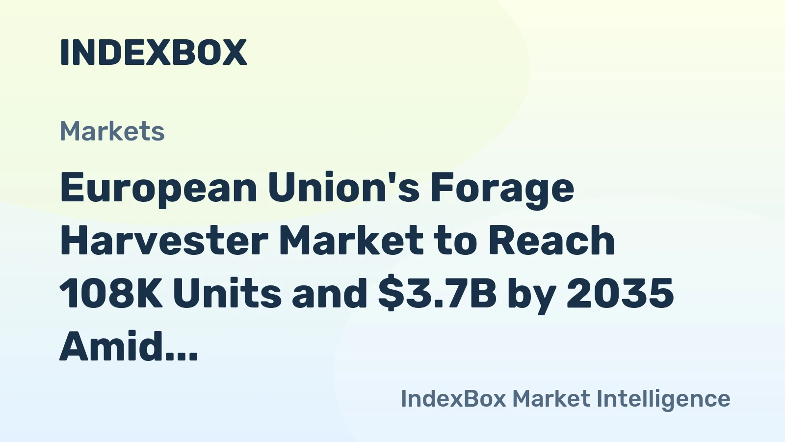 European Union's Forage Harvester Market to Reach 108K Units and $3.7B by 2035 Amid Strong Trade Flows