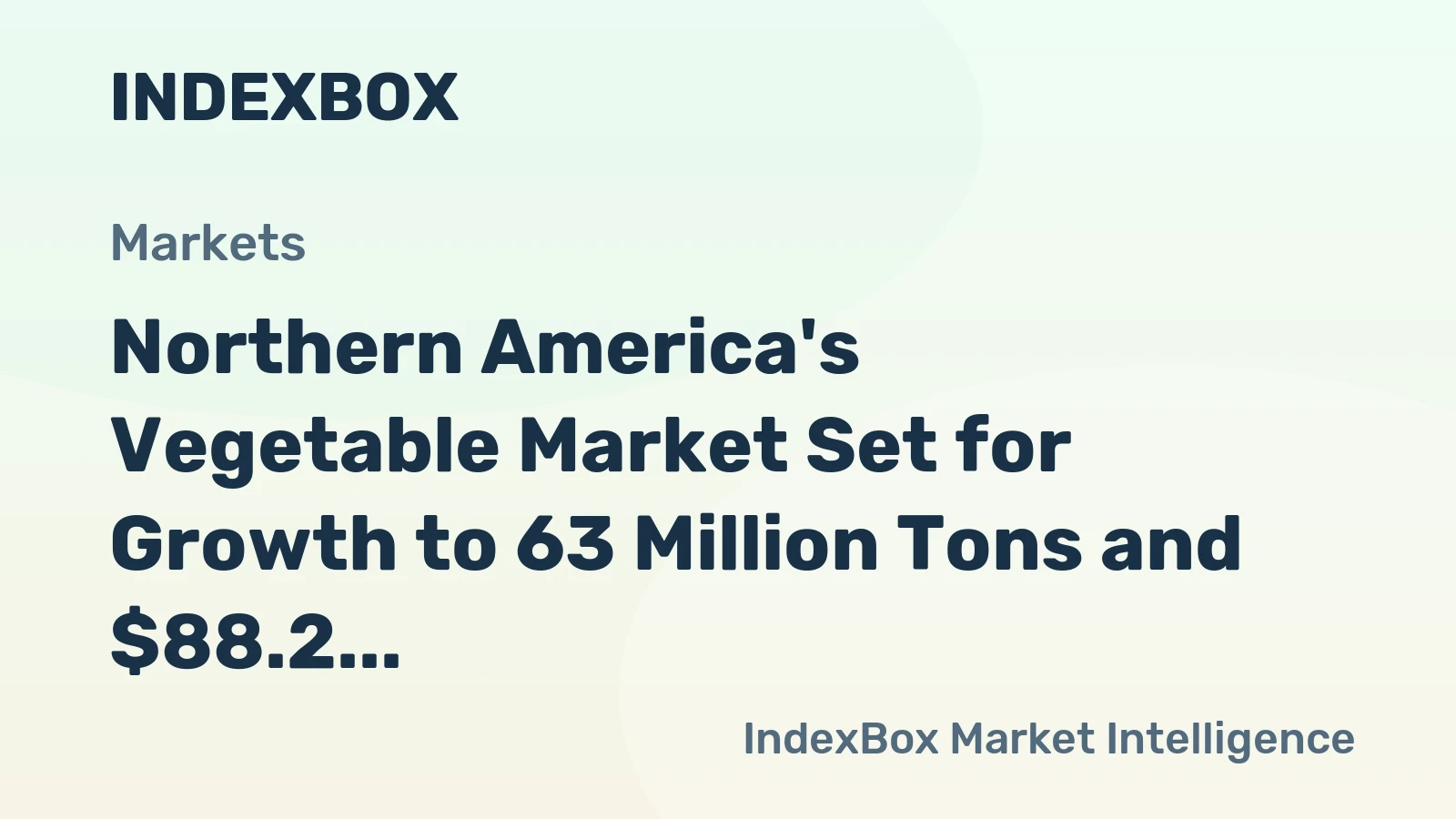 Northern America's Vegetable Market Set for Growth to 63 Million Tons and $88.2 Billion by 2035