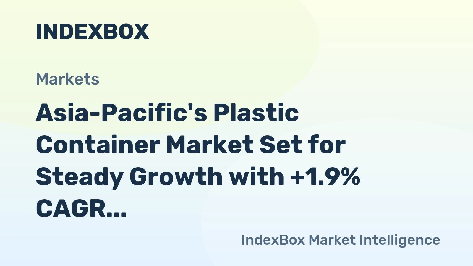 Asia-Pacific's Plastic Container Market Set for Steady Growth with +1.9% CAGR in Value