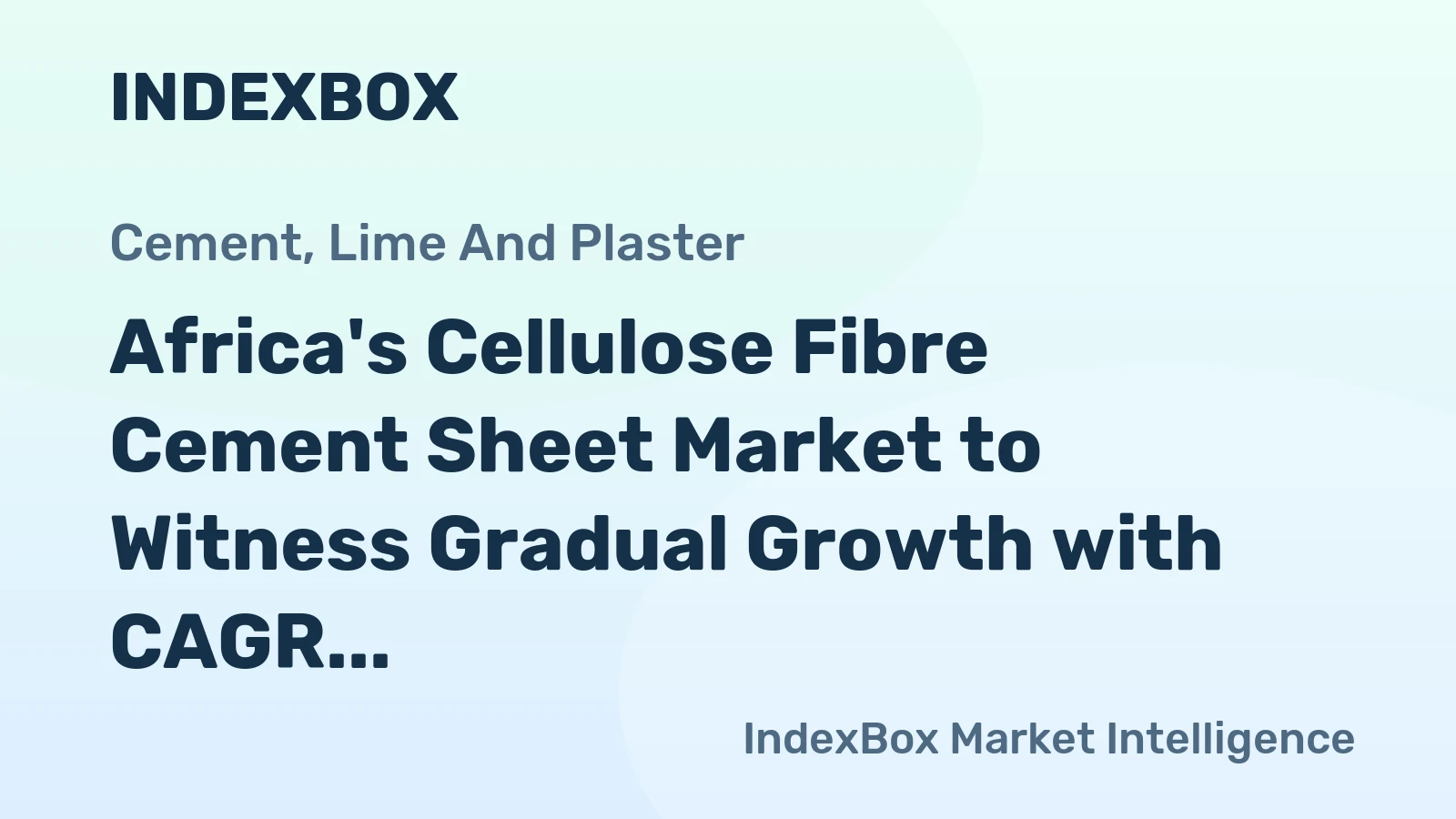 Africa's Cellulose Fibre Cement Sheet Market to Witness Gradual Growth with CAGR of +0.6% by 2035