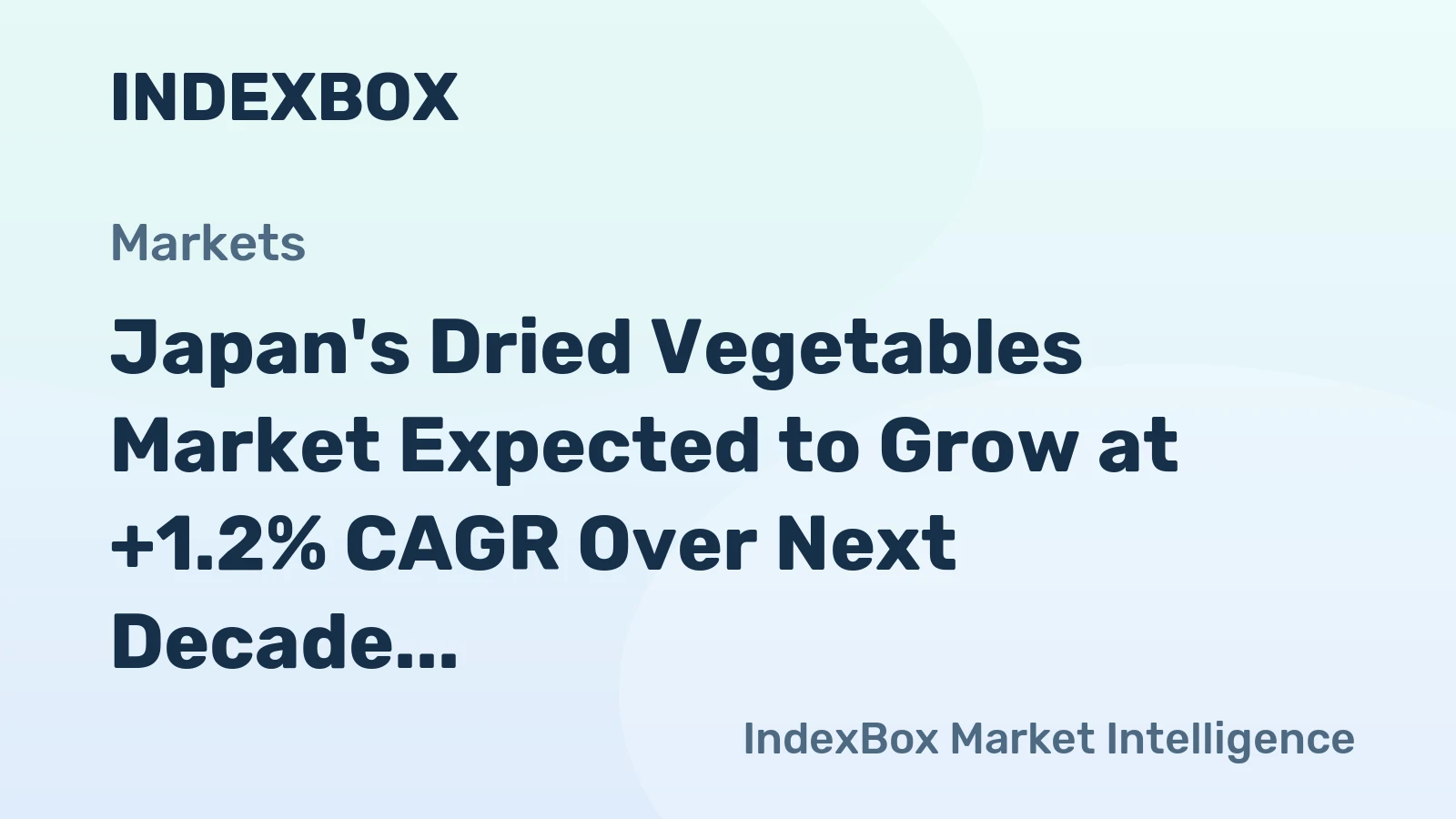 Japan's Dried Vegetables Market Expected to Grow at +1.2% CAGR Over Next Decade