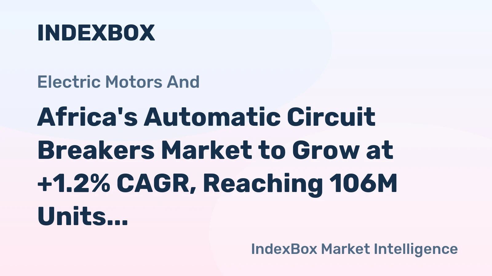 Africa's Automatic Circuit Breakers Market to Grow at +1.2% CAGR, Reaching 106M Units by 2035