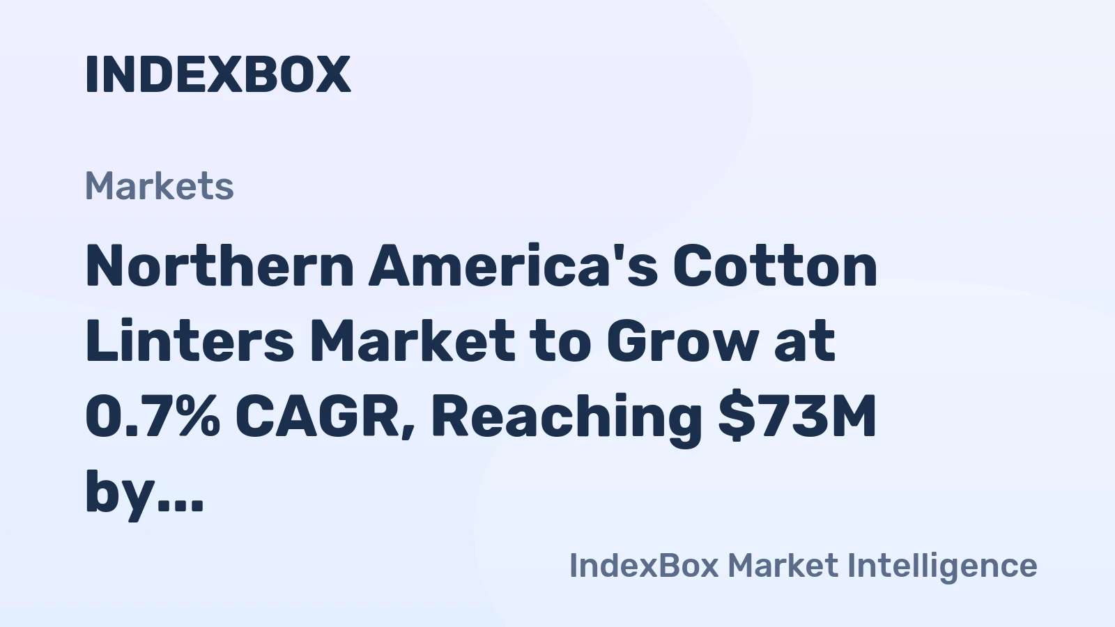 Northern America's Cotton Linters Market to Grow at 0.7% CAGR, Reaching $73M by 2035