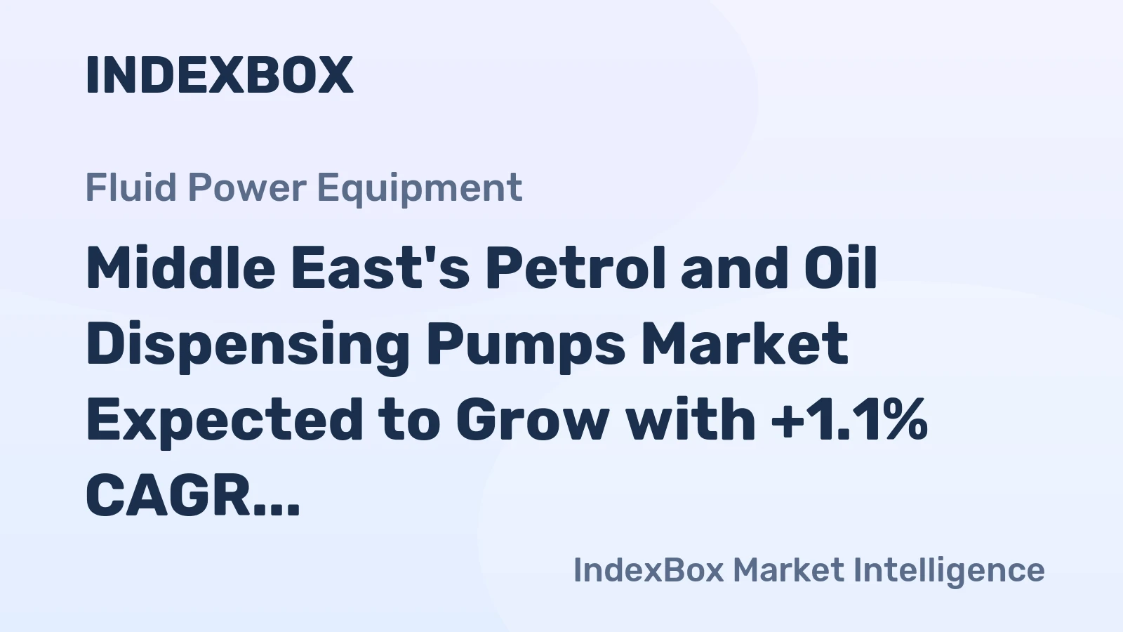 Middle East's Petrol and Oil Dispensing Pumps Market Expected to Grow with +1.1% CAGR