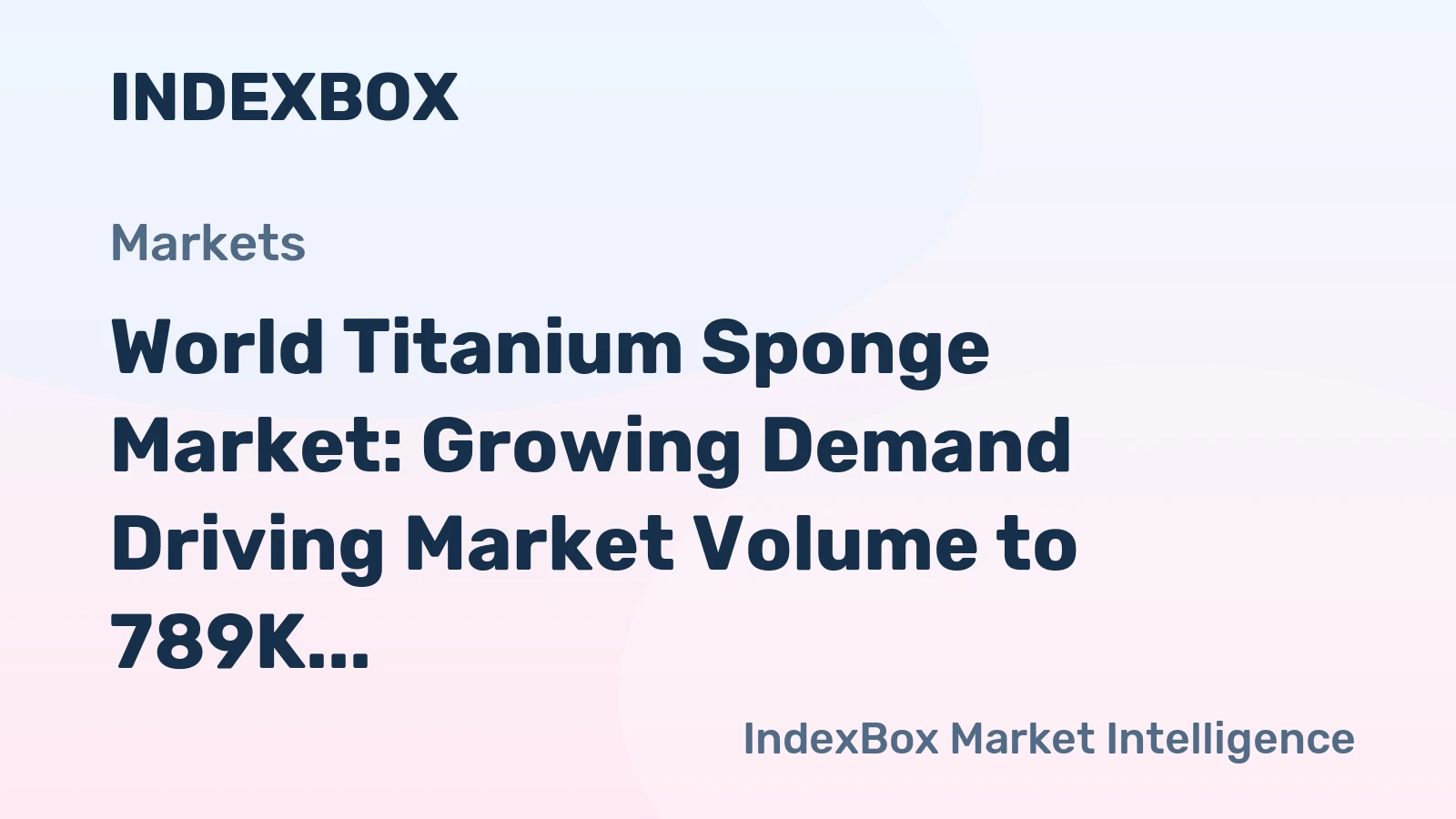 World Titanium Sponge Market: Growing Demand Driving Market Volume to 789K tons and Market Value to $12B by 2035