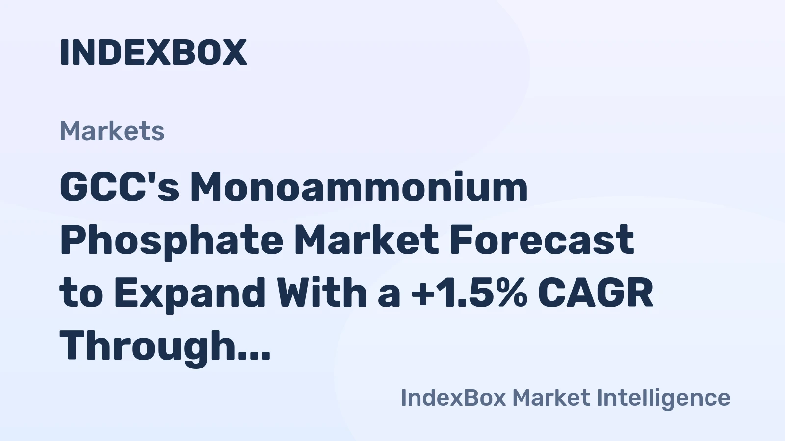 GCC's Monoammonium Phosphate Market Forecast to Expand With a +1.5% CAGR Through 2035