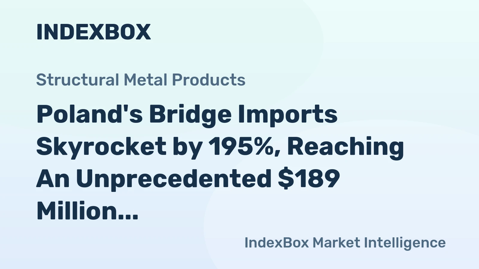 Poland's Bridge Imports Skyrocket by 195%, Reaching An Unprecedented $189 Million in 2024