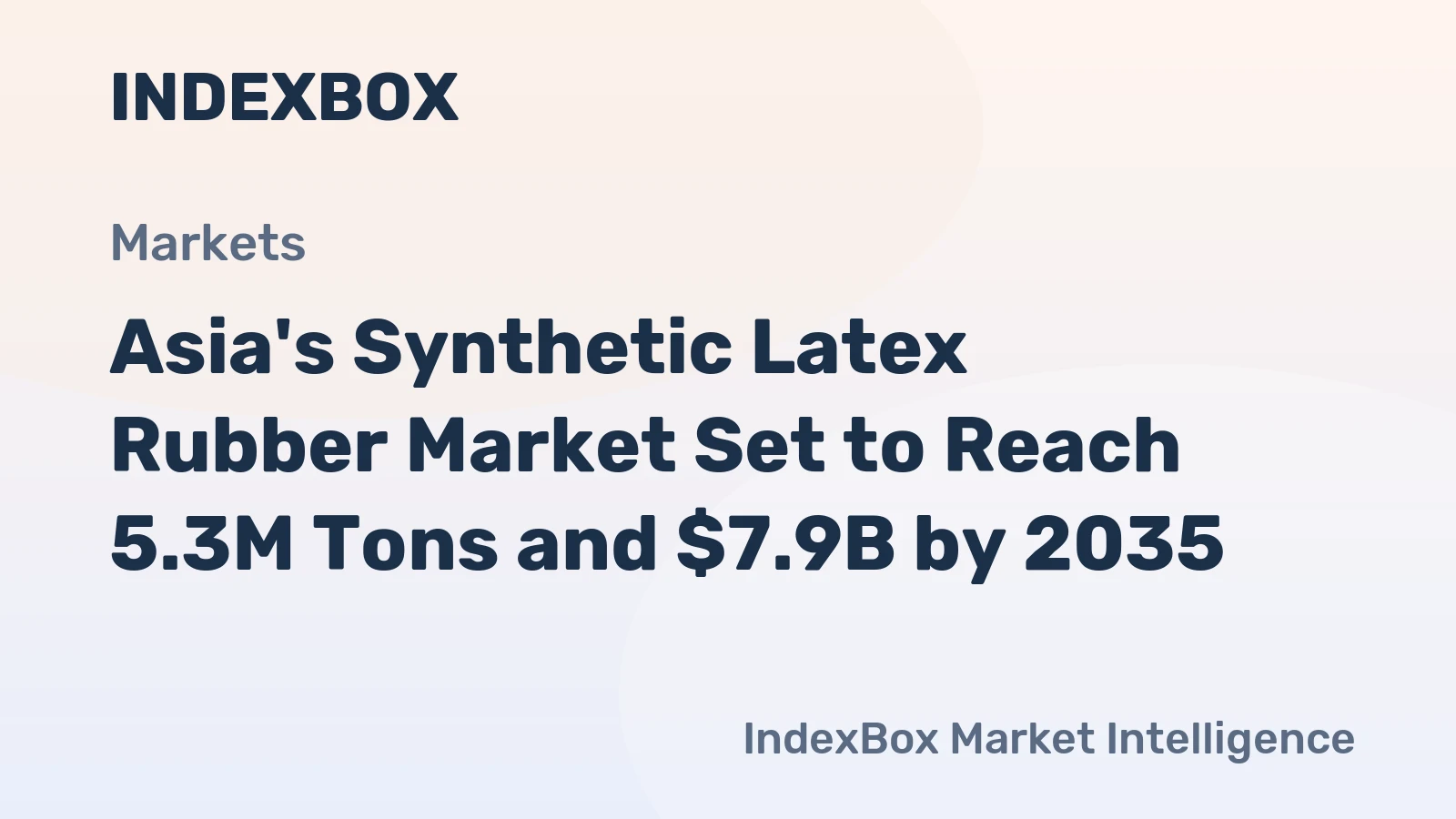 Asia's Synthetic Latex Rubber Market Set to Reach 5.3M Tons and $7.9B by 2035