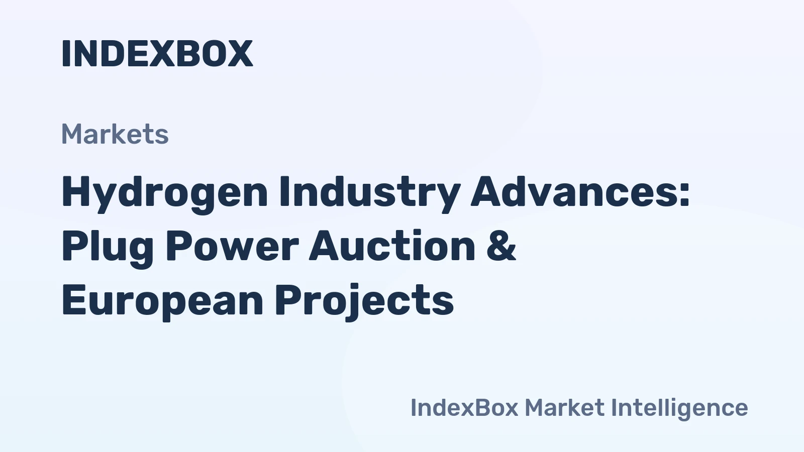 Hydrogen Industry Advances: Plug Power Auction & European Projects