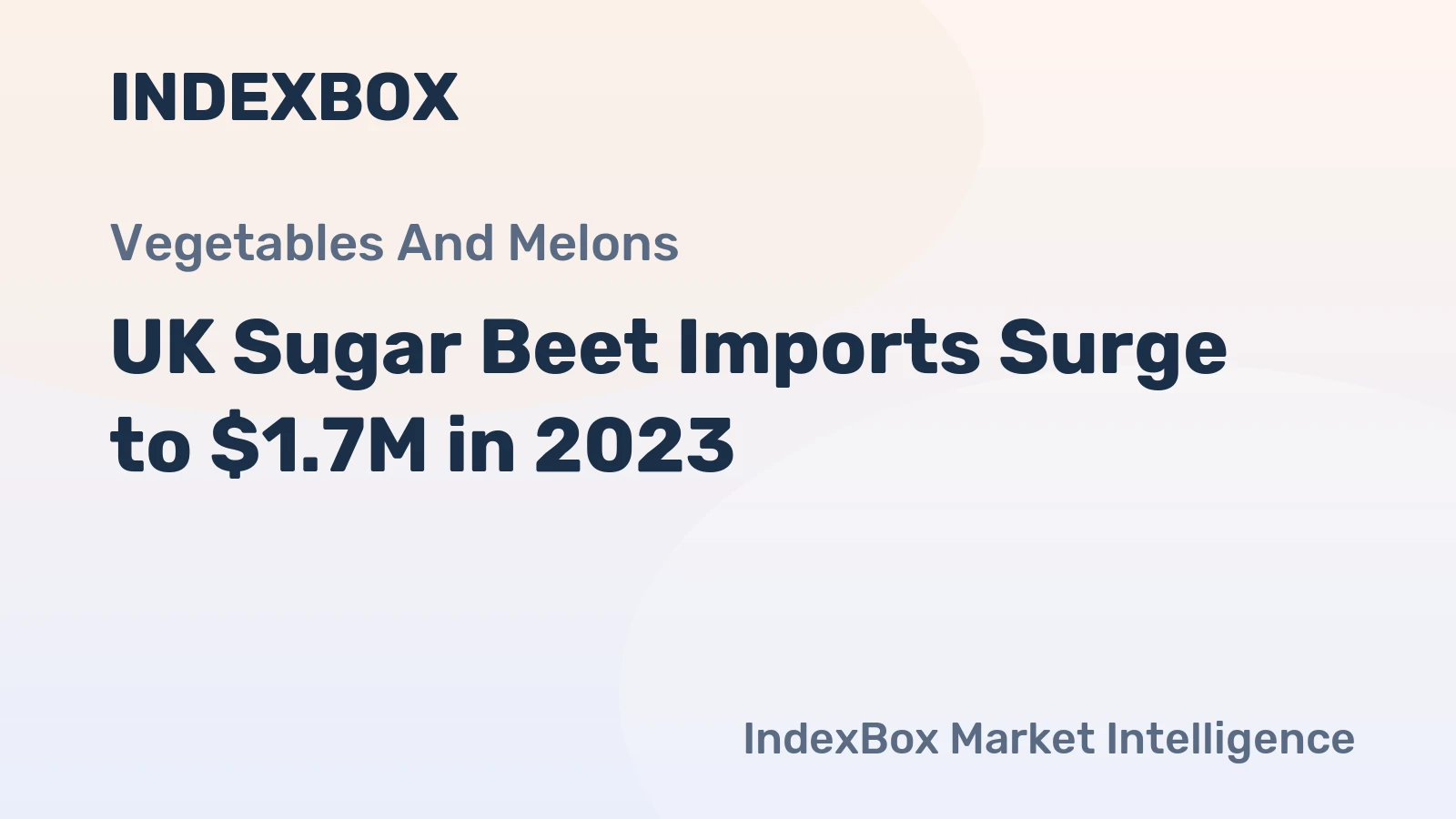 UK Sugar Beet Imports Surge to $1.7M in 2023