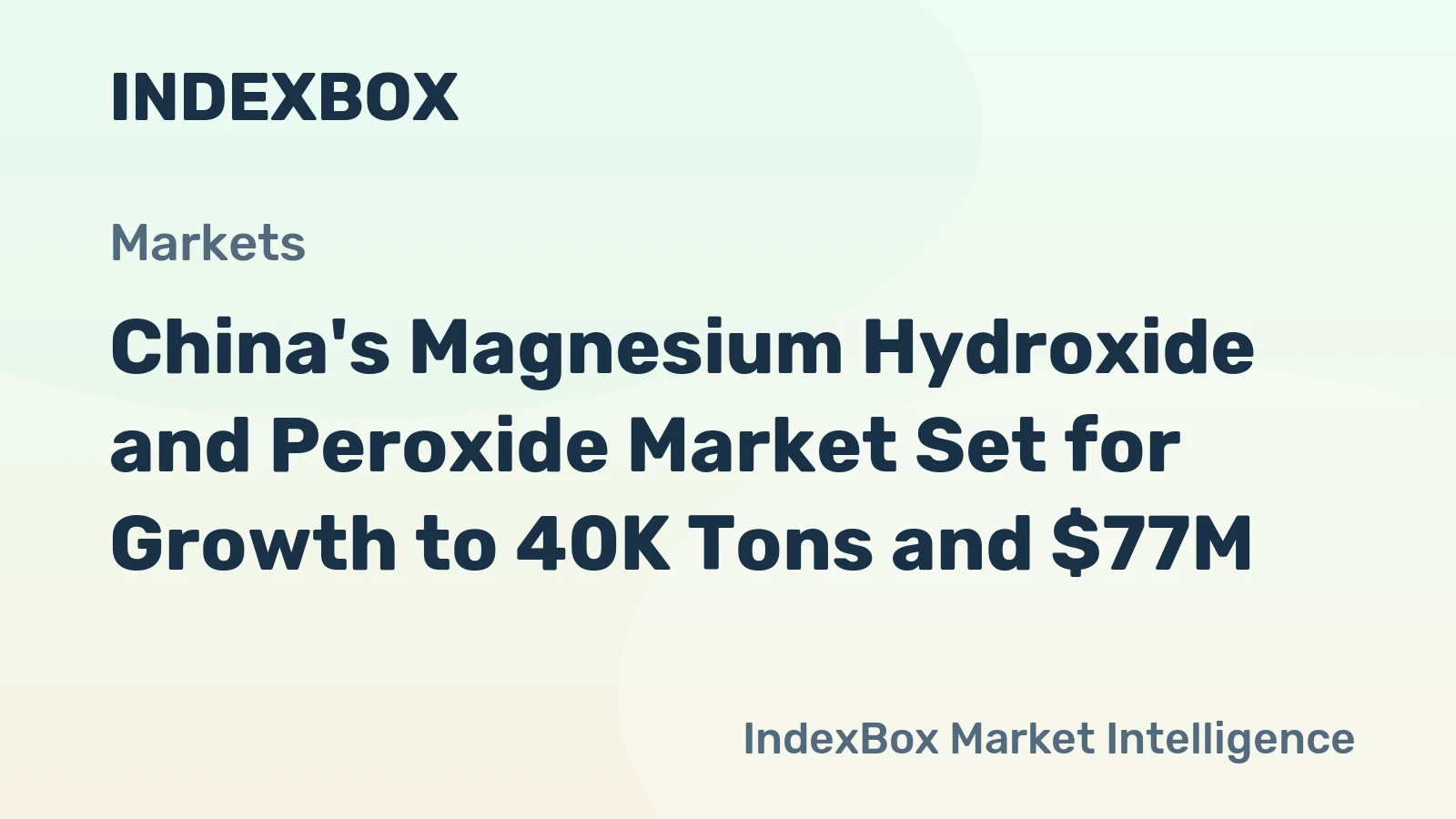 China's Magnesium Hydroxide and Peroxide Market Set for Growth to 40K Tons and $77M