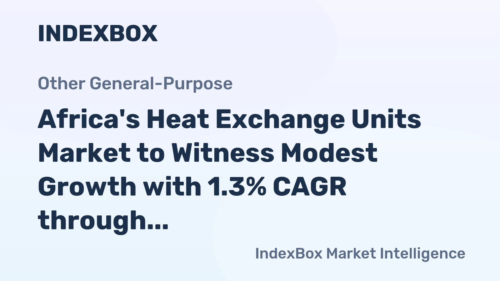 Africa's Heat Exchange Units Market to Witness Modest Growth with 1.3% CAGR through 2035