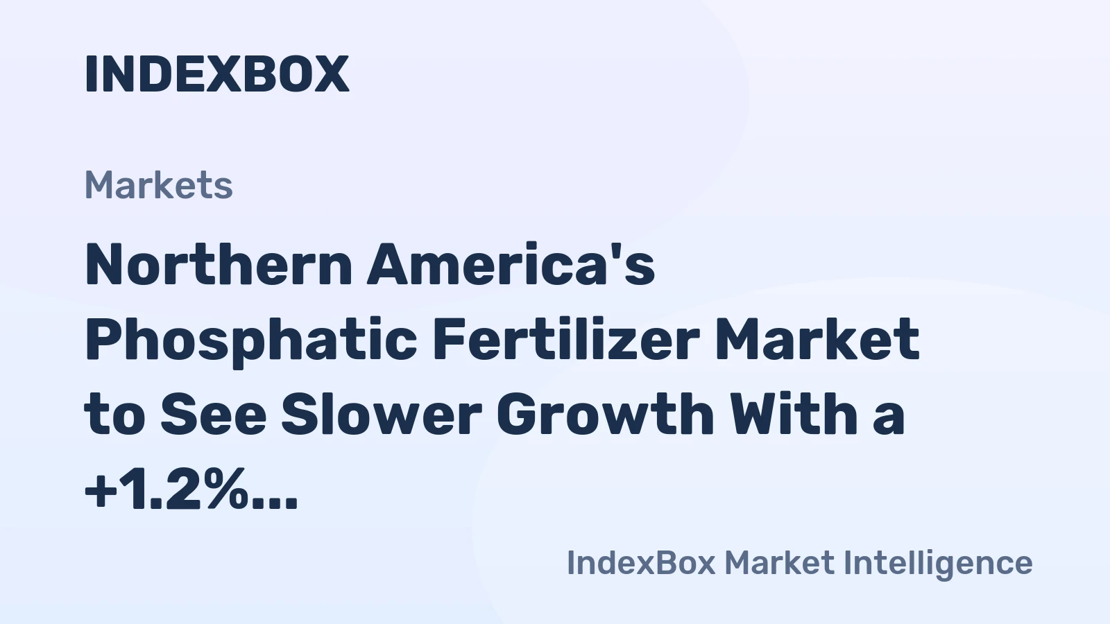 Northern America's Phosphatic Fertilizer Market to See Slower Growth With a +1.2% Volume CAGR Through 2035