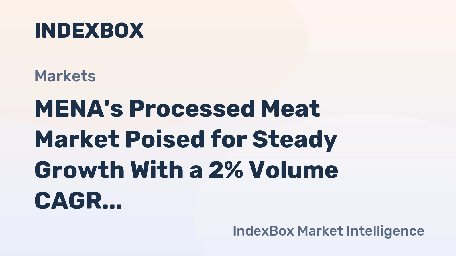 MENA's Processed Meat Market Poised for Steady Growth With a 2% Volume CAGR Through 2035
