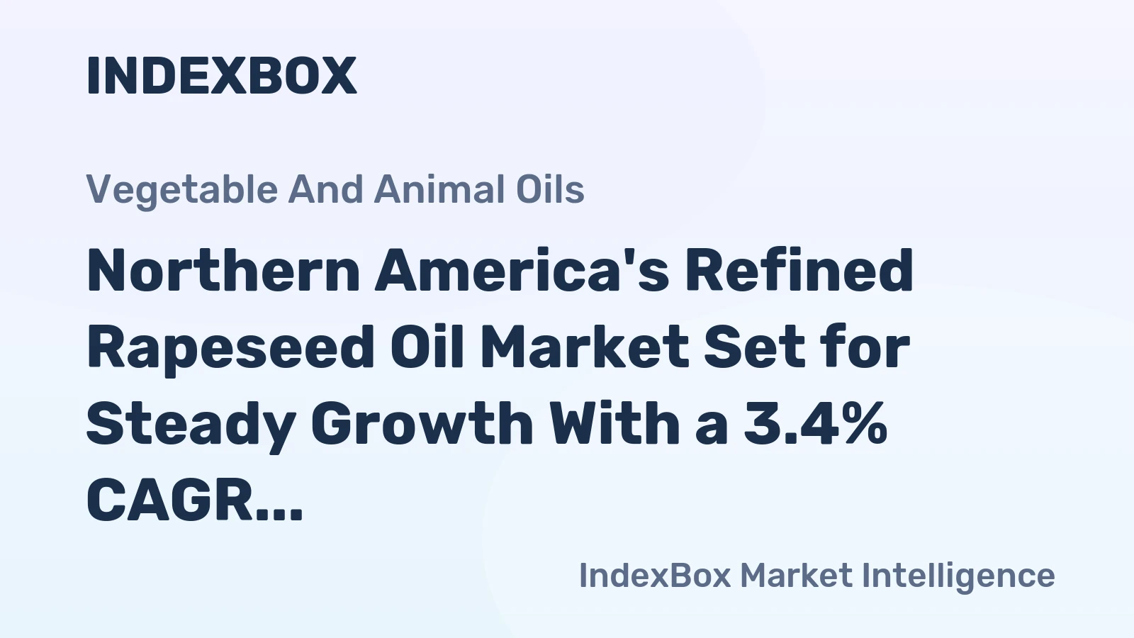 Northern America's Refined Rapeseed Oil Market Set for Steady Growth With a 3.4% CAGR