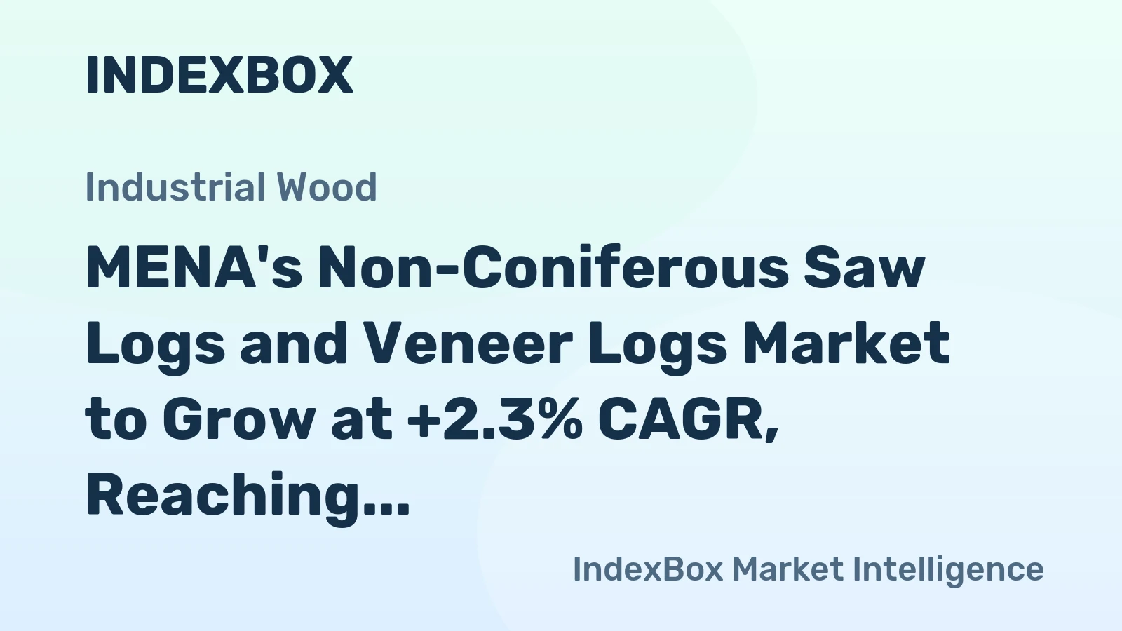 MENA's Non-Coniferous Saw Logs and Veneer Logs Market to Grow at +2.3% CAGR, Reaching 12M Cubic Meters by 2035