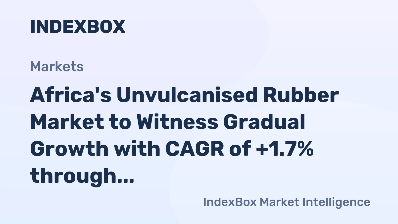 Africa's Unvulcanised Rubber Market to Witness Gradual Growth with CAGR of +1.7% through 2035