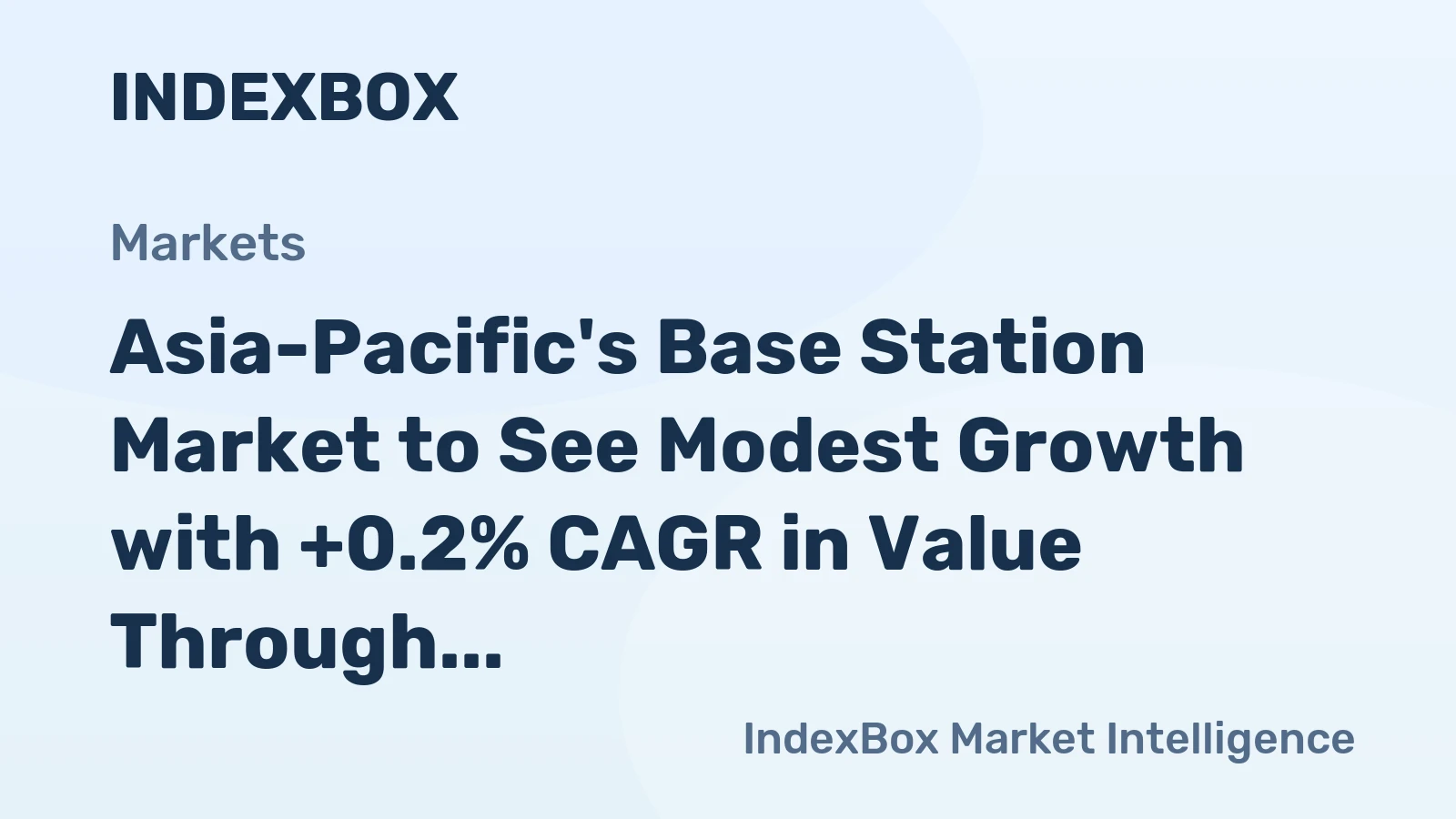Asia-Pacific's Base Station Market to See Modest Growth with +0.2% CAGR in Value Through 2035