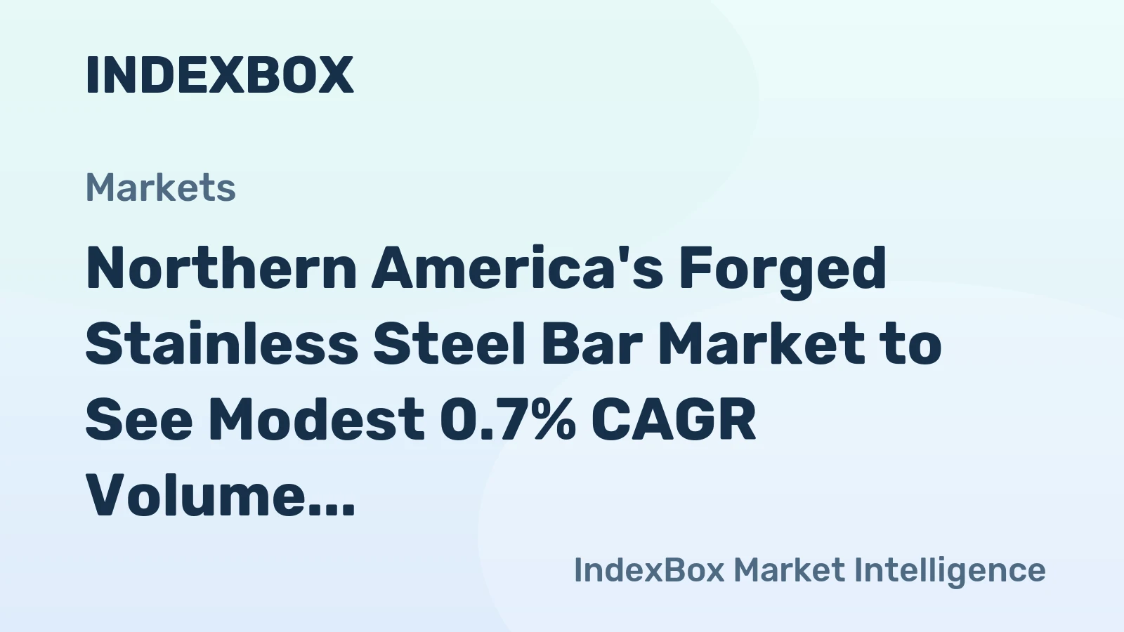 Northern America's Forged Stainless Steel Bar Market to See Modest 0.7% CAGR Volume Growth Through 2035