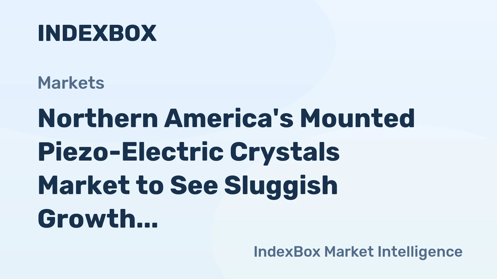 Northern America's Mounted Piezo-Electric Crystals Market to See Sluggish Growth With a +0.5% Volume CAGR Through 2035