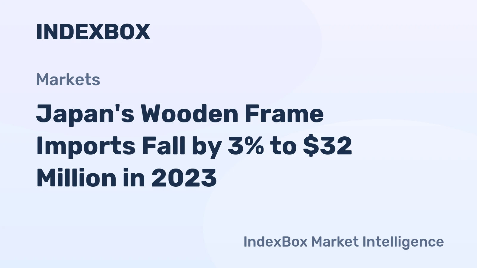 Japan's Wooden Frame Imports Fall by 3% to $32 Million in 2023