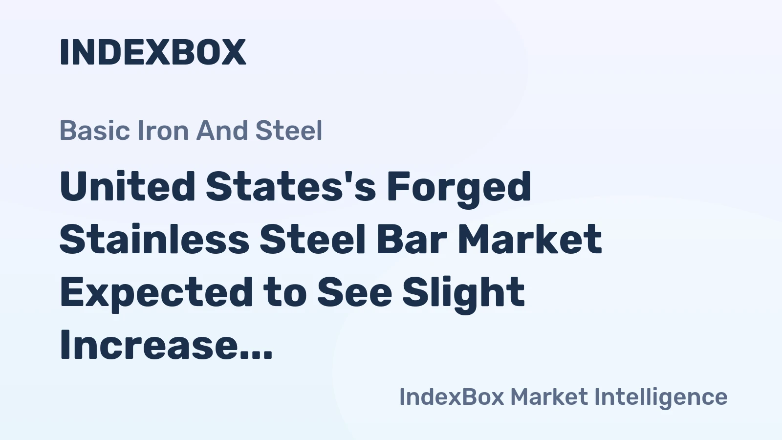 United States's Forged Stainless Steel Bar Market Expected to See Slight Increase with +0.6% CAGR Over Next Decade