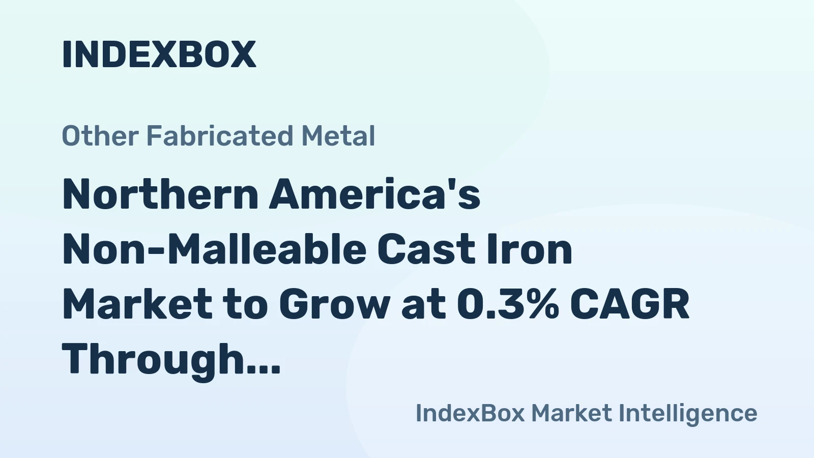Northern America's Non-Malleable Cast Iron Market to Grow at 0.3% CAGR Through 2035