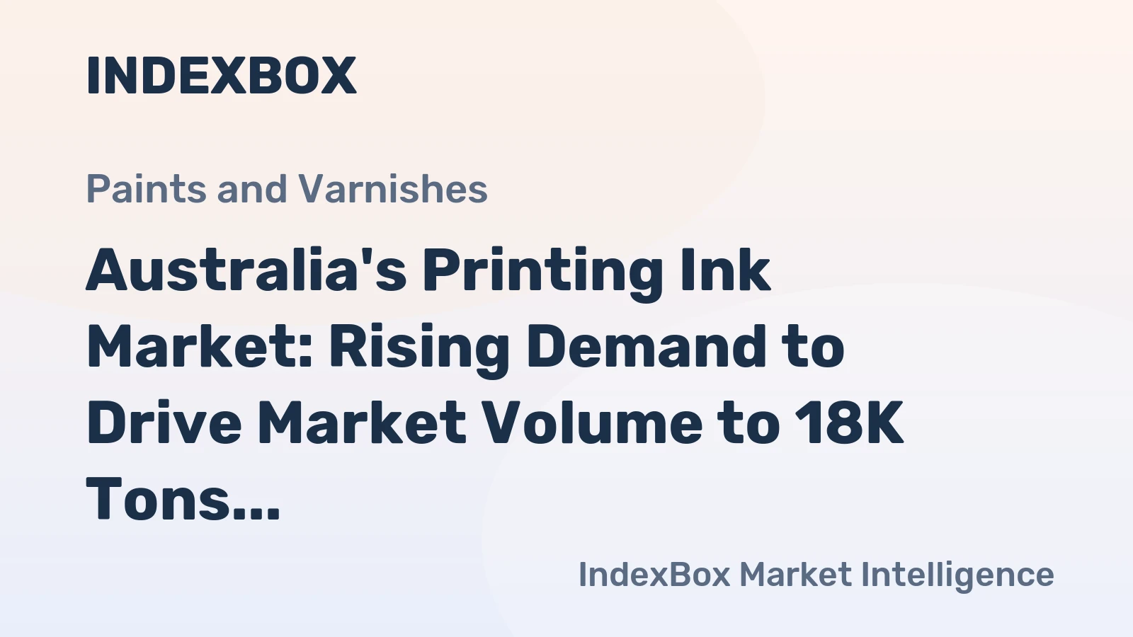 Australia's Printing Ink Market: Rising Demand to Drive Market Volume to 18K Tons and Market Value to $214M by 2035