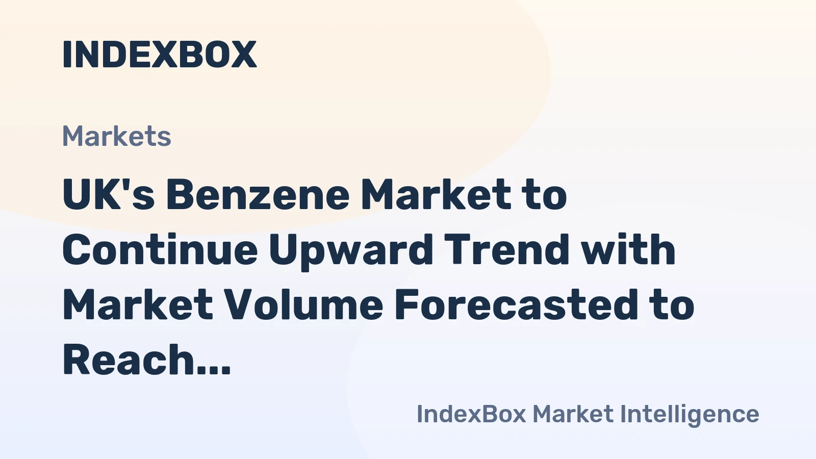 UK's Benzene Market to Continue Upward Trend with Market Volume Forecasted to Reach 2.1M Tons by 2035