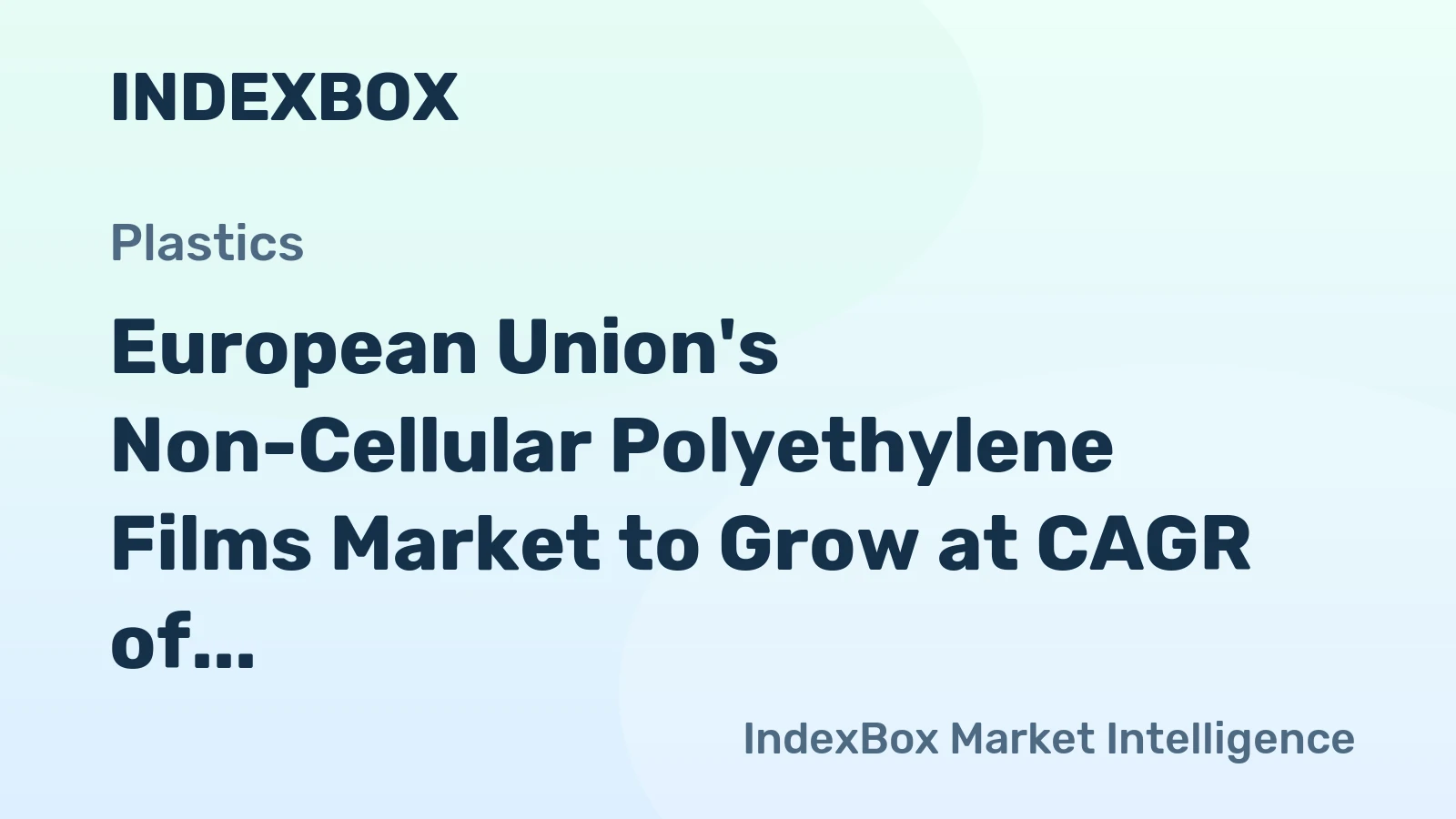 European Union's Non-Cellular Polyethylene Films Market to Grow at CAGR of +0.5% by 2035