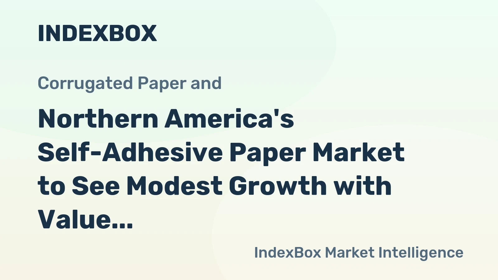 Northern America's Self-Adhesive Paper Market to See Modest Growth with Value CAGR of +1.5%