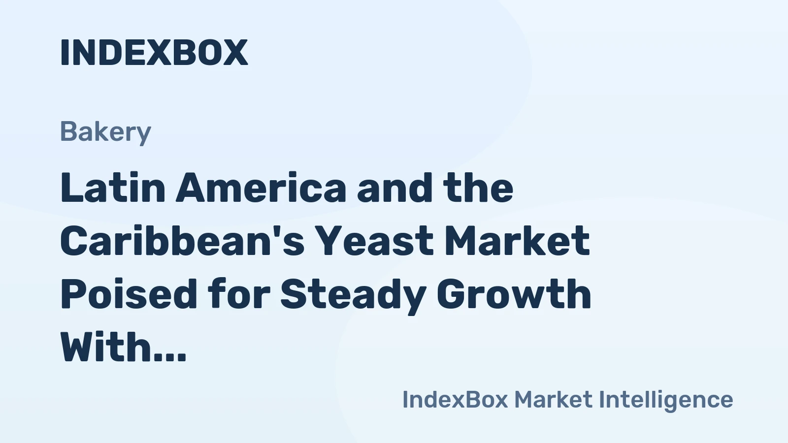 Latin America and the Caribbean's Yeast Market Poised for Steady Growth With 1% Volume CAGR Through 2035