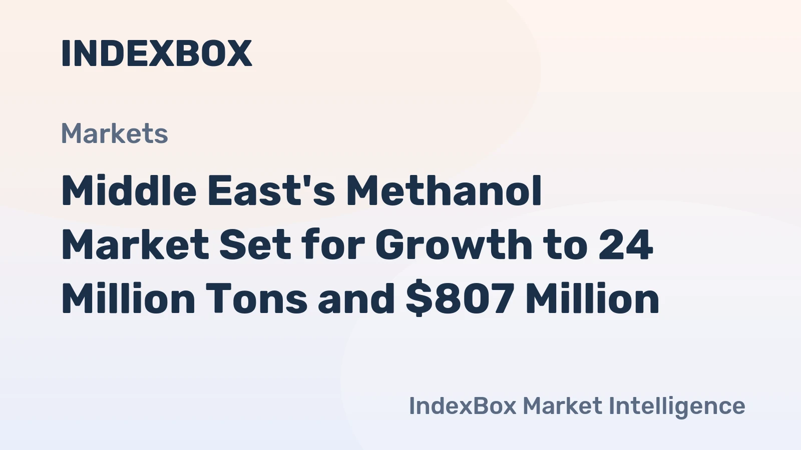Middle East's Methanol Market Set for Growth to 24 Million Tons and $807 Million
