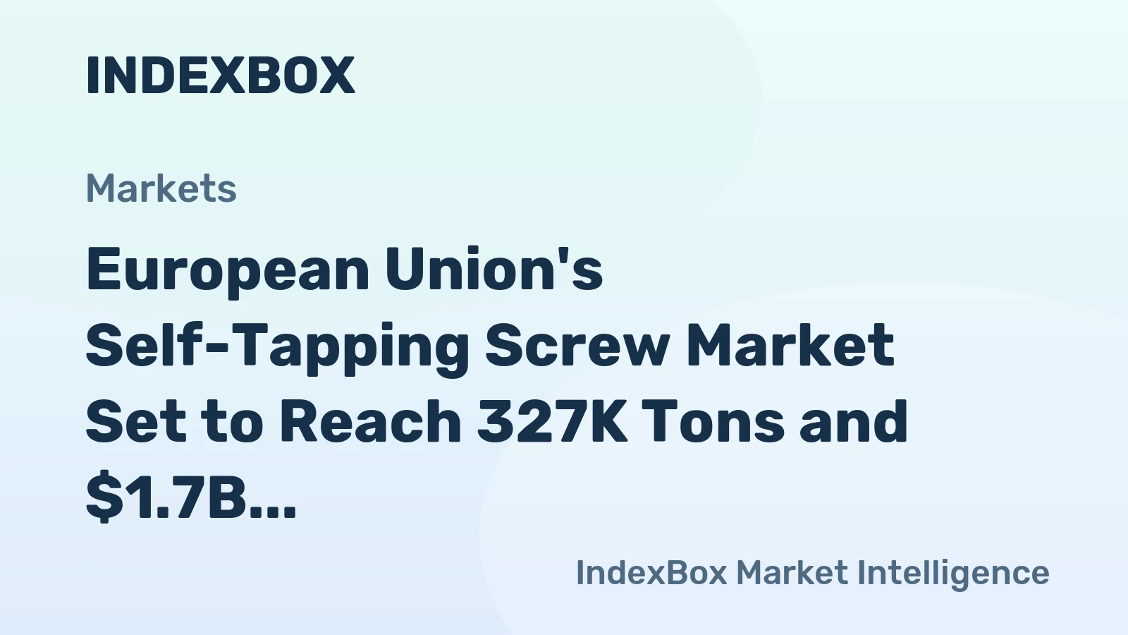 European Union's Self-Tapping Screw Market Set to Reach 327K Tons and $1.7B by 2035