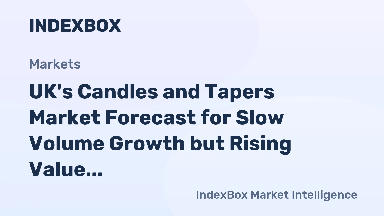 UK's Candles and Tapers Market Forecast for Slow Volume Growth but Rising Value Through 2035