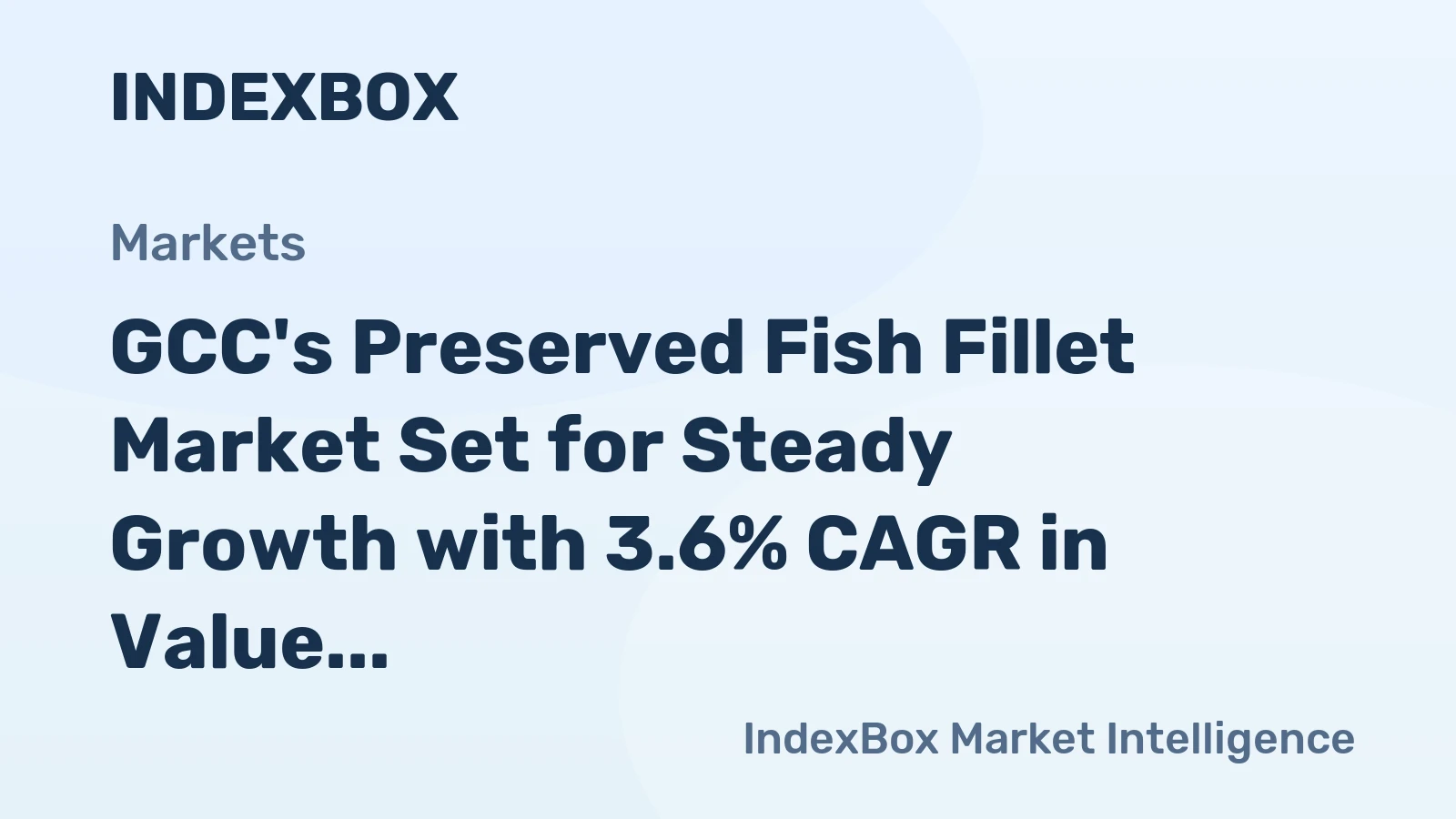 GCC's Preserved Fish Fillet Market Set for Steady Growth with 3.6% CAGR in Value Through 2035