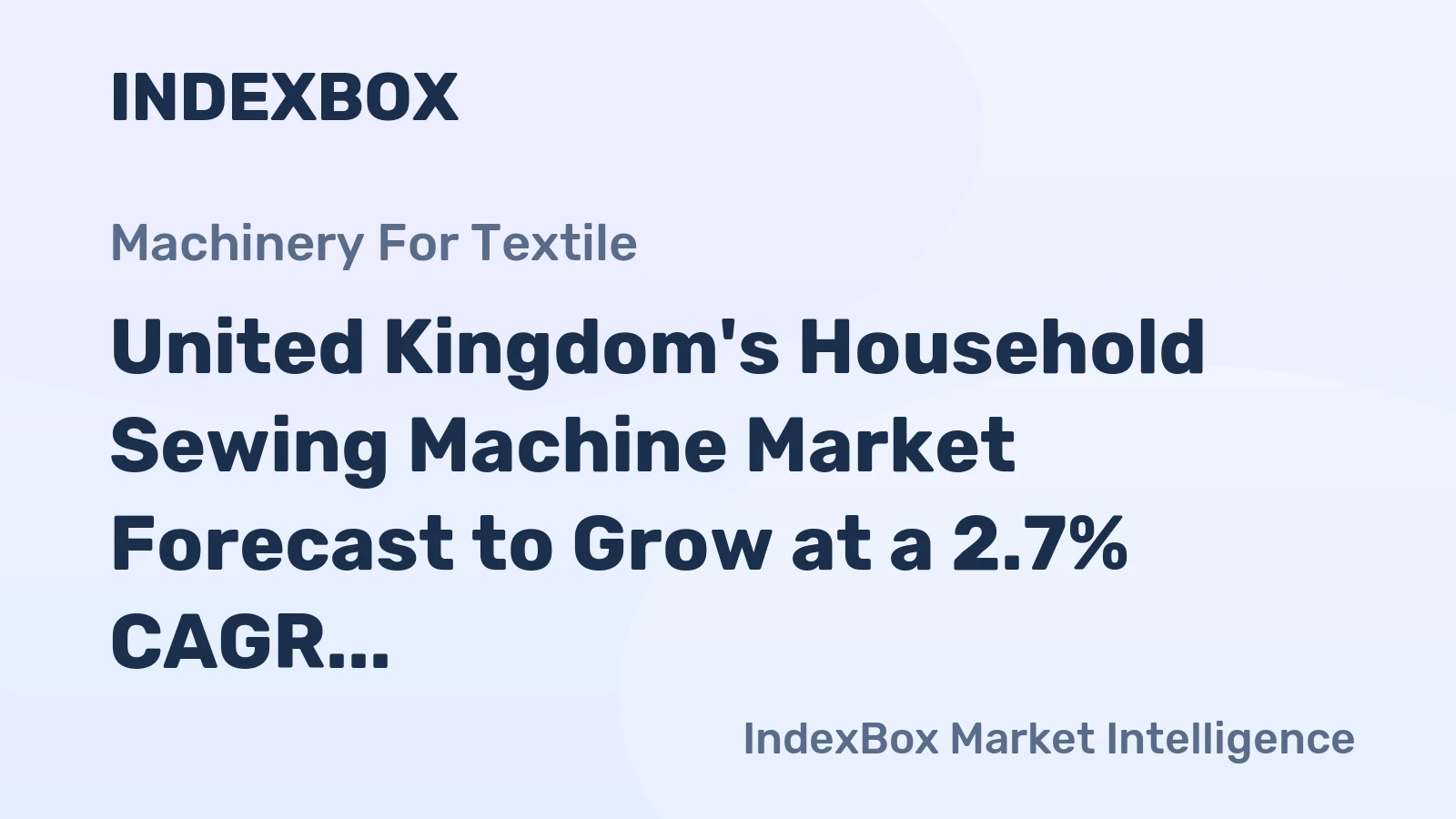 United Kingdom's Household Sewing Machine Market Forecast to Grow at a 2.7% CAGR