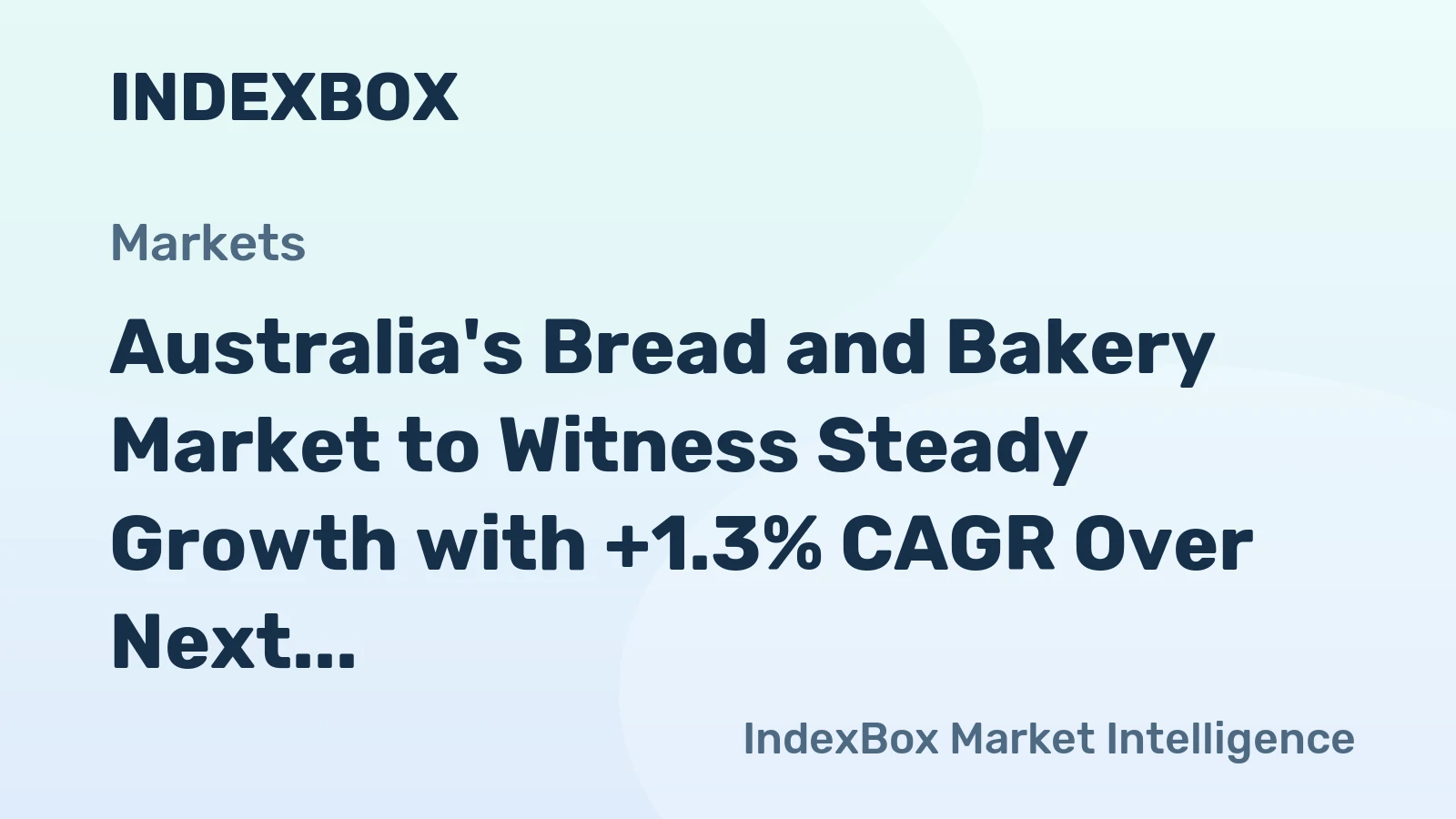 Australia's Bread and Bakery Market to Witness Steady Growth with +1.3% CAGR Over Next Decade