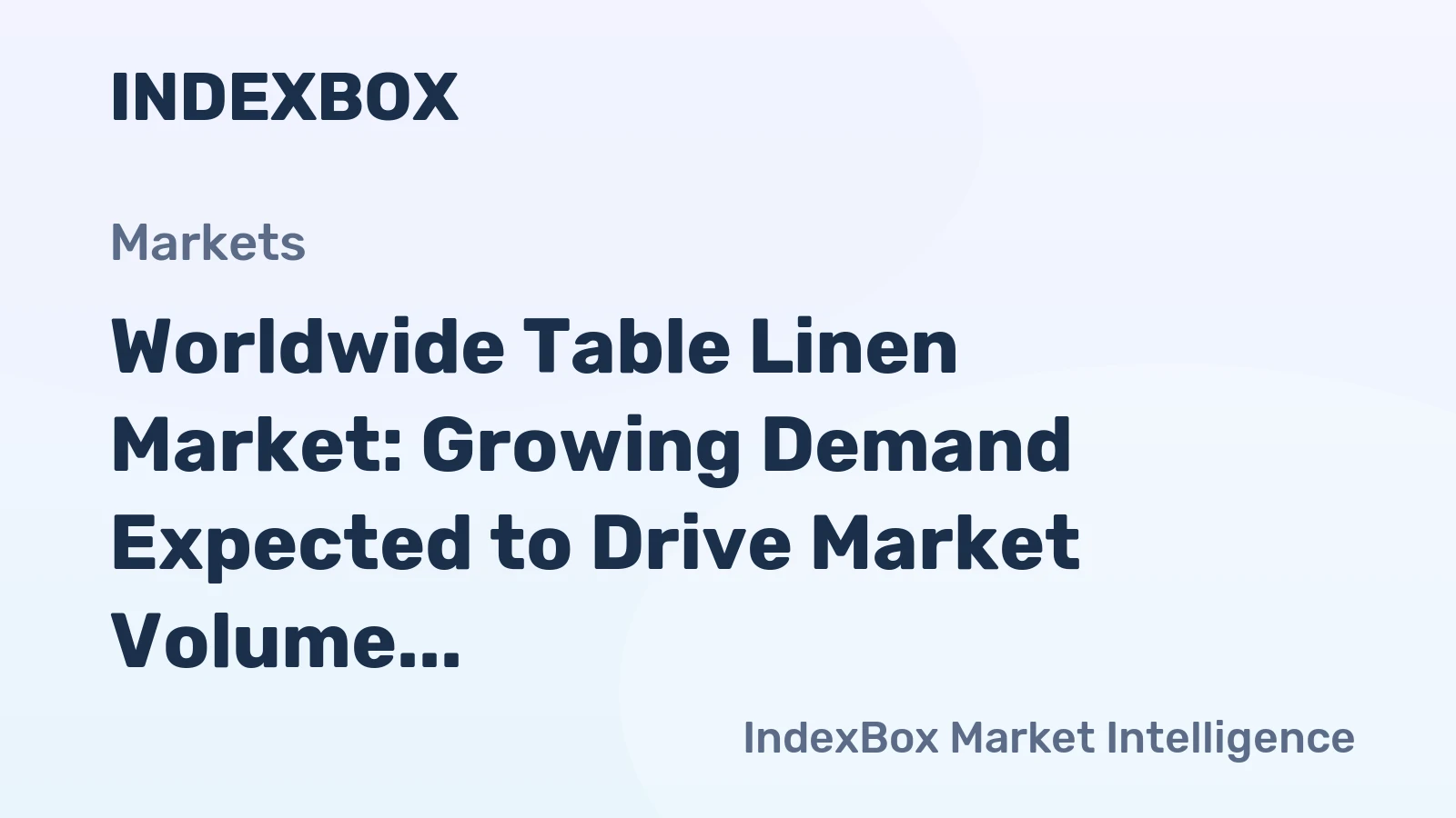 Worldwide Table Linen Market: Growing Demand Expected to Drive Market Volume to 782K Tons by 2035, Reaching $6.9B in Value